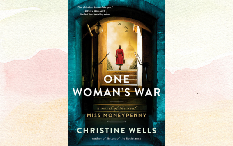 One Woman’s War by Christine Wells – A Gripping Historical Fiction Must ...
